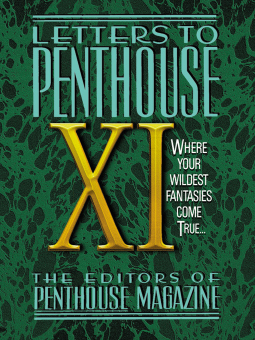 Letters to Penthouse XI - Boston Public Library - OverDrive