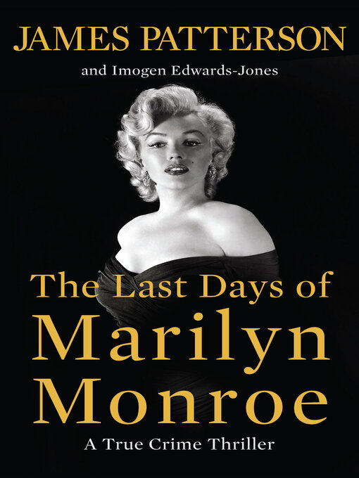 The Last Days of Marilyn Monroe - Sonoma County Library - OverDrive