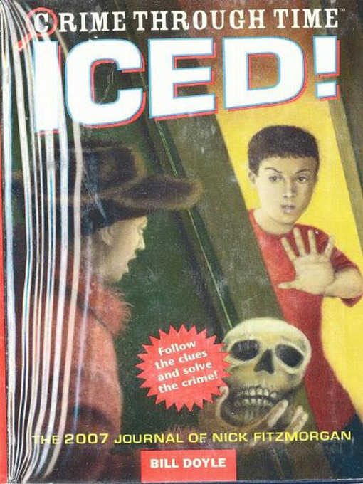 Iced!: The 2007 Journal of Nick Fitzmorgan - Alameda County Library ...