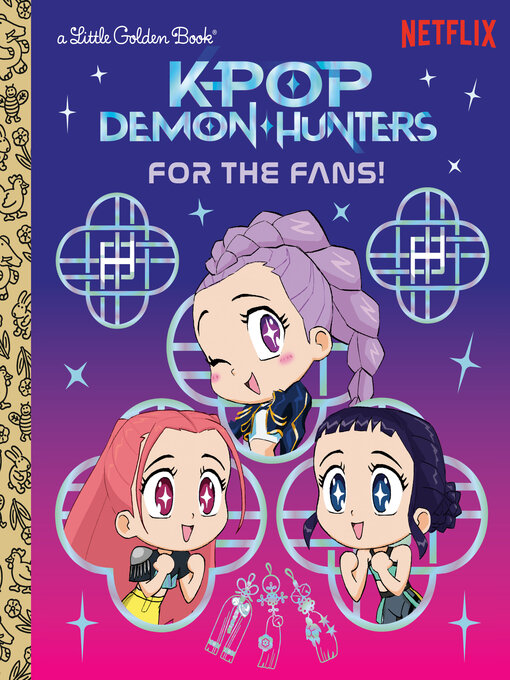 K-Pop Demon Hunters: For the Fans! - NLB - OverDrive