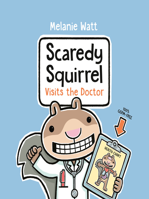 Scaredy Squirrel Visits the Doctor - Charlotte Mecklenburg Library ...