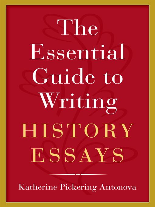 Libby - The Essential Guide to Writing History Essays