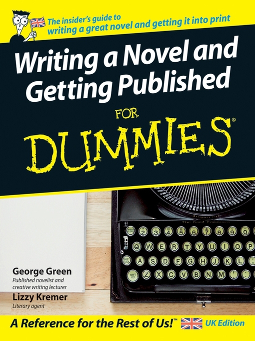 Libby - Writing a Novel and Getting Published For Dummies