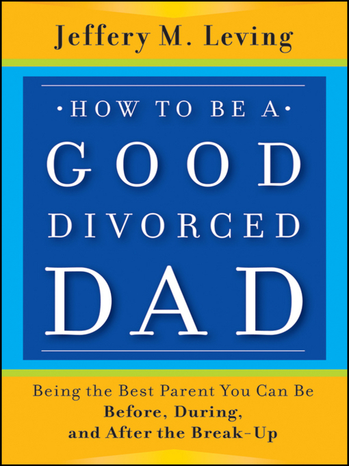 Libby - How to be a Good Divorced Dad