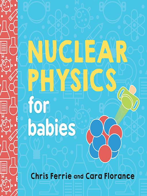 Libby - Nuclear Physics for Babies
