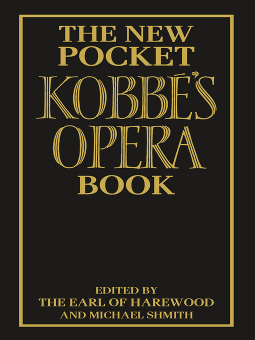 The New Pocket Kobbé's Opera Book - NLB - OverDrive
