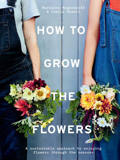 Libby - How to Grow the Flowers