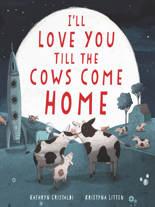 I'll Love You Till the Cows Come Home - NC Kids Digital Library - OverDrive