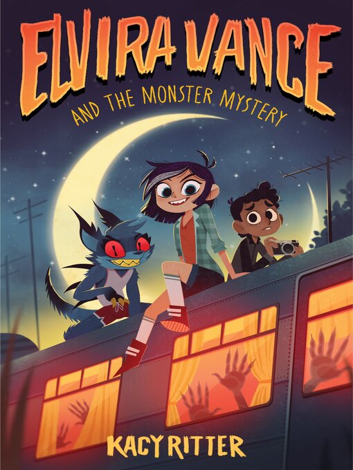 Elvira Vance and the Monster Mystery - Toronto Public Library - OverDrive