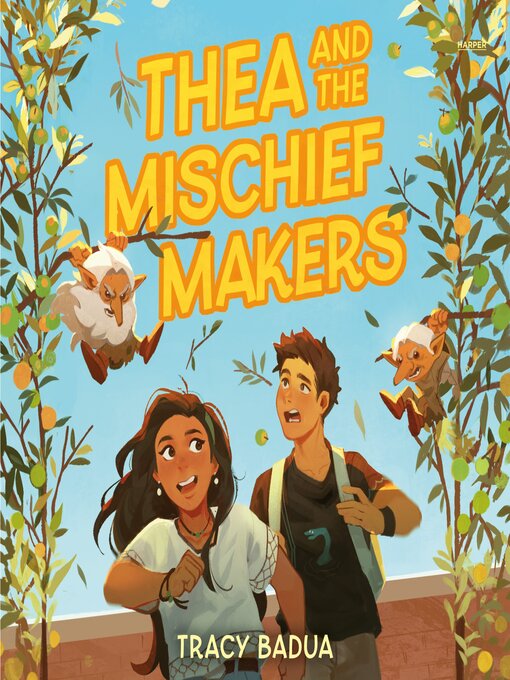 Thea and the Mischief Makers - Harris County Public Library - OverDrive