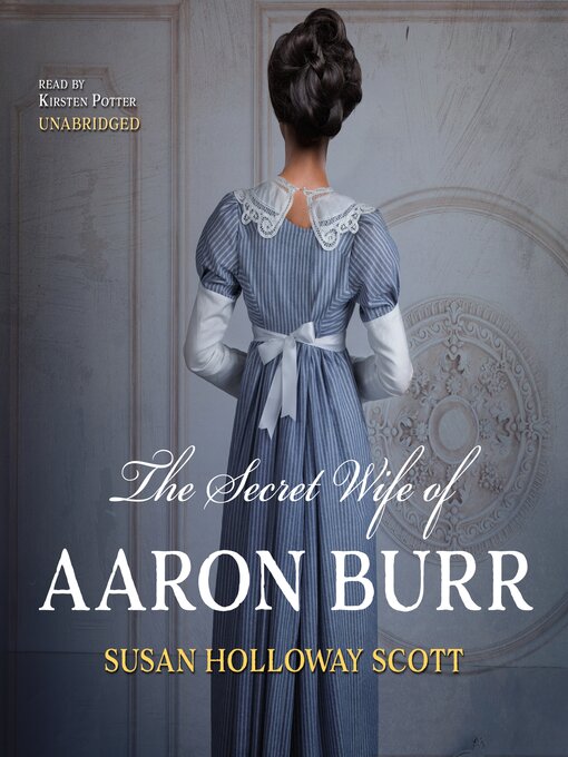 The Secret Wife of Aaron Burr - Tennessee READS - OverDrive