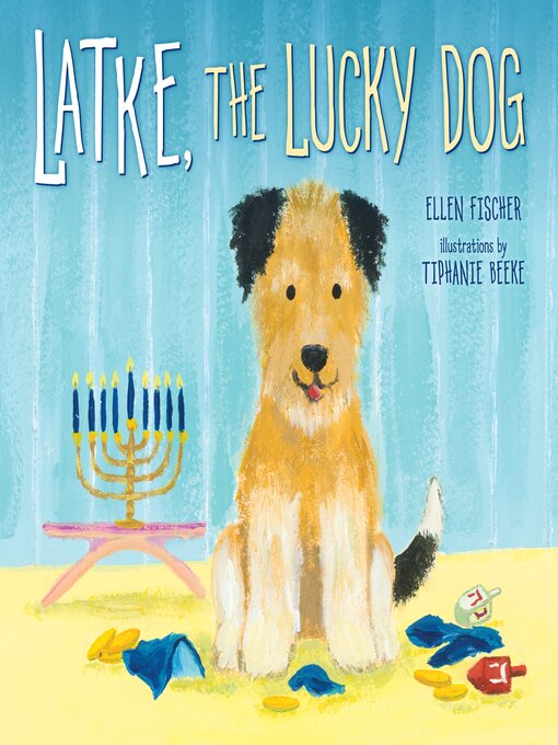 Libby - Latke, the Lucky Dog