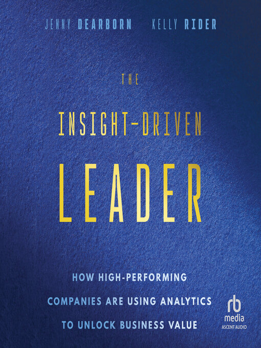 The Insight-Driven Leader - Duke University - OverDrive