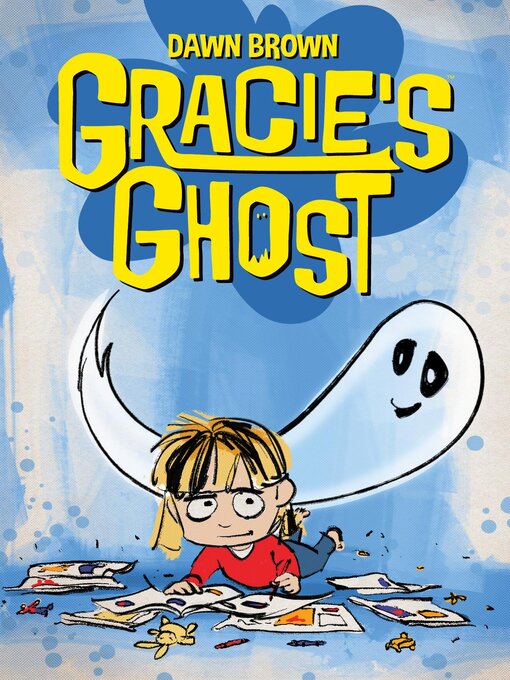 Gracie's Ghost - San Bernardino County Library - OverDrive