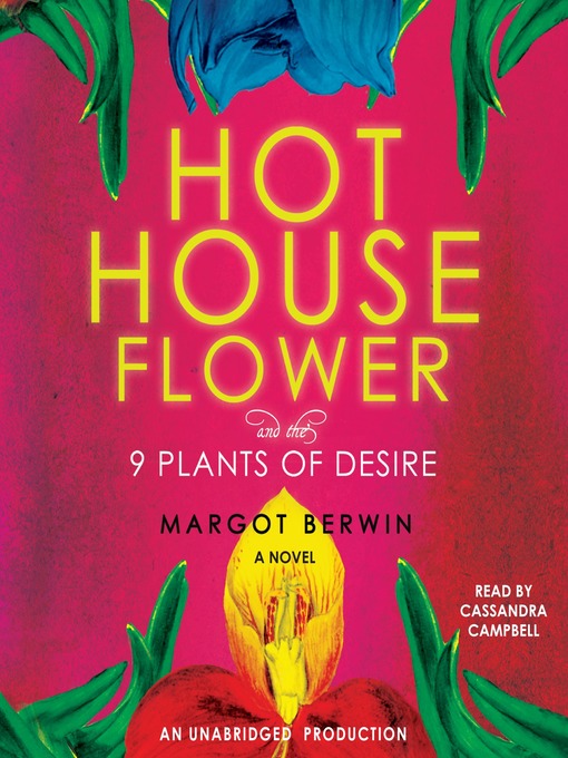 Hothouse Flower and the Nine Plants of Desire - Beehive Library ...