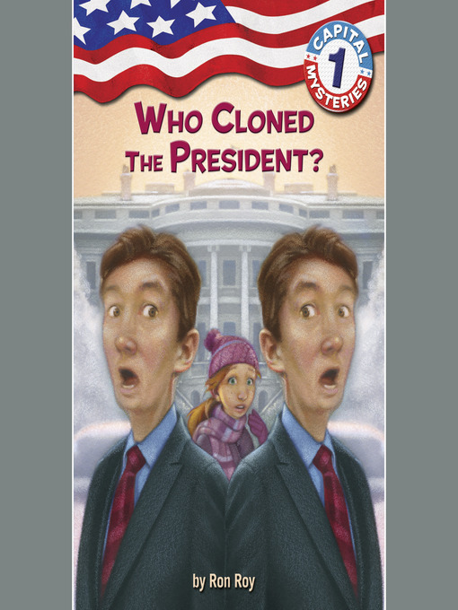 Who Cloned the President? - Beehive Library Consortium - OverDrive