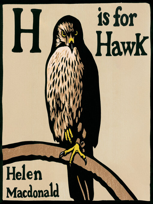 H is for Hawk - Toronto Public Library - OverDrive