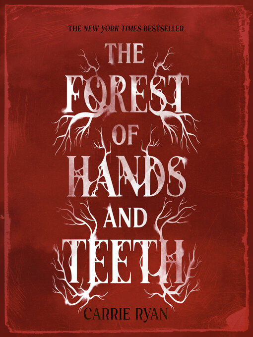 The Forest of Hands and Teeth - Kentucky Libraries Unbound - OverDrive