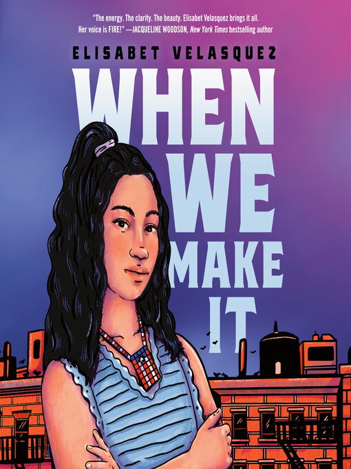 When We Make It - Toronto Public Library - OverDrive