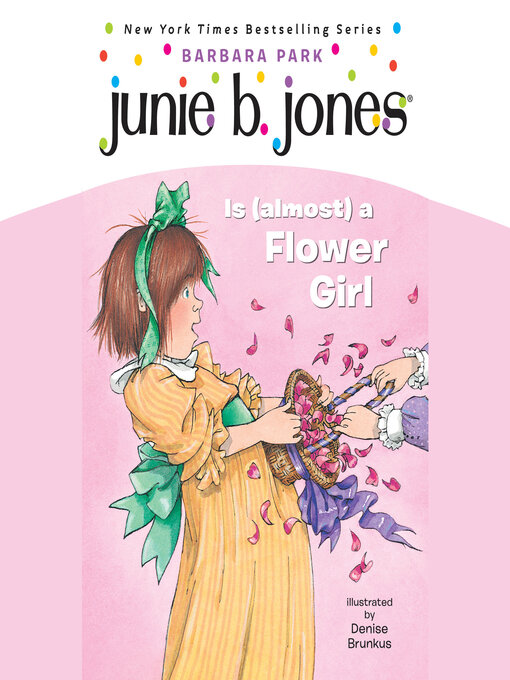 Junie B. Jones Is (Almost) a Flower Girl - Sno-Isle Libraries - OverDrive