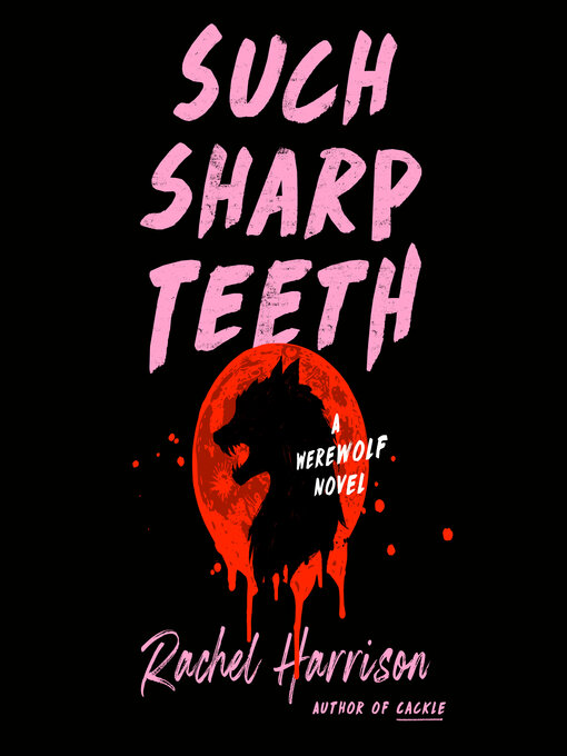 Such Sharp Teeth - Contra Costa County Library - OverDrive