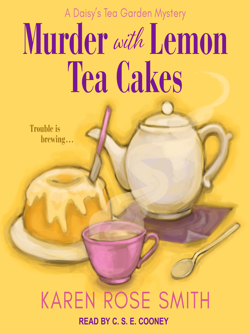 Murder with Lemon Tea Cakes - Camellia Net Digital Catalog - OverDrive