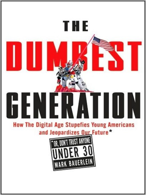 The Dumbest Generation - Livebrary.com - OverDrive