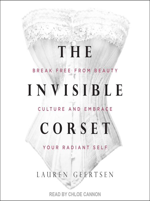 The Invisible Corset - New York Public Library - OverDrive