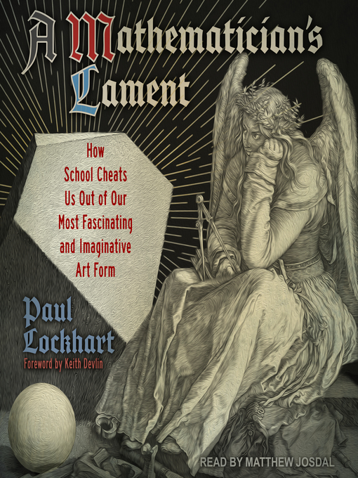 A Mathematician's Lament - NLB - OverDrive