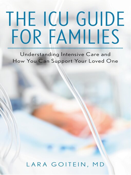 The ICU Guide for Families - Maryland's Digital Library - OverDrive