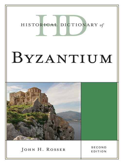 Historical Dictionary of Byzantium - Pikes Peak Library District ...