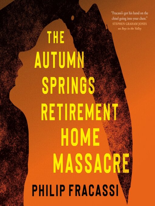 Philip Fracassi - The Autumn Springs Retirement Home Massacre - Signed