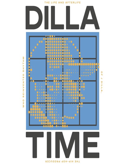 Dilla Time - Toronto Public Library - OverDrive
