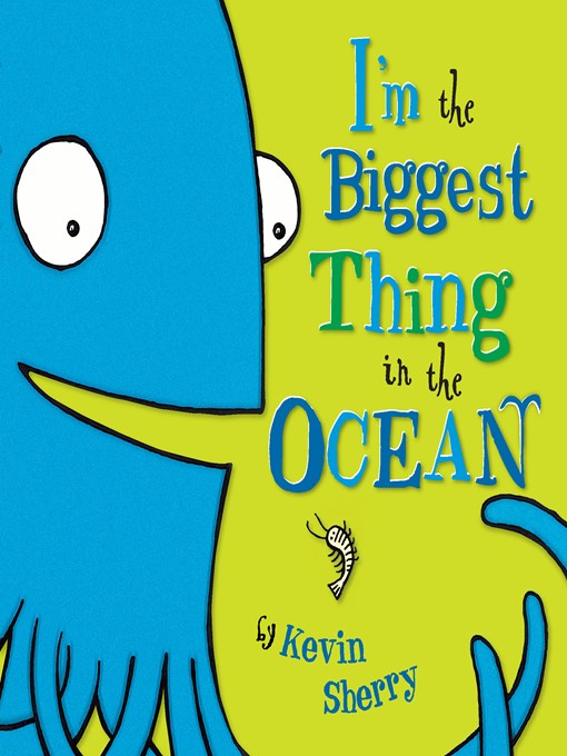 Libby - I'm the Biggest Thing in the Ocean!