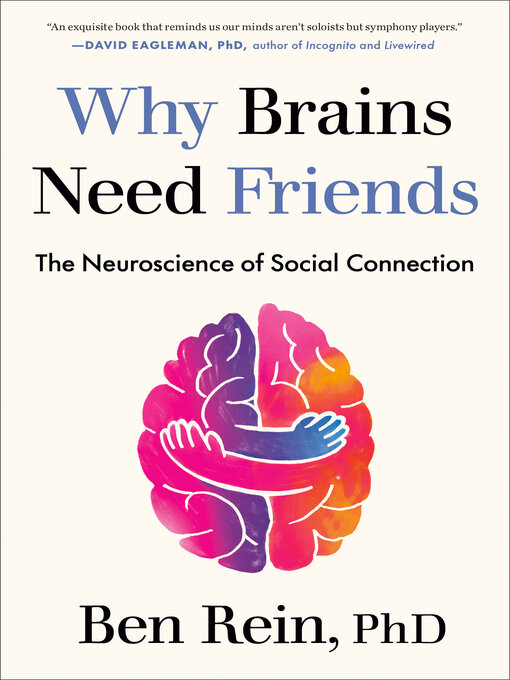 Why Brains Need Friends - Harris County Public Library - OverDrive