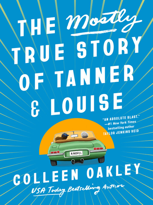 The Mostly True Story of Tanner & Louise - Library Connection, Inc ...
