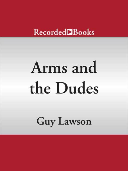 Arms and the Dudes - Department of Defense - OverDrive