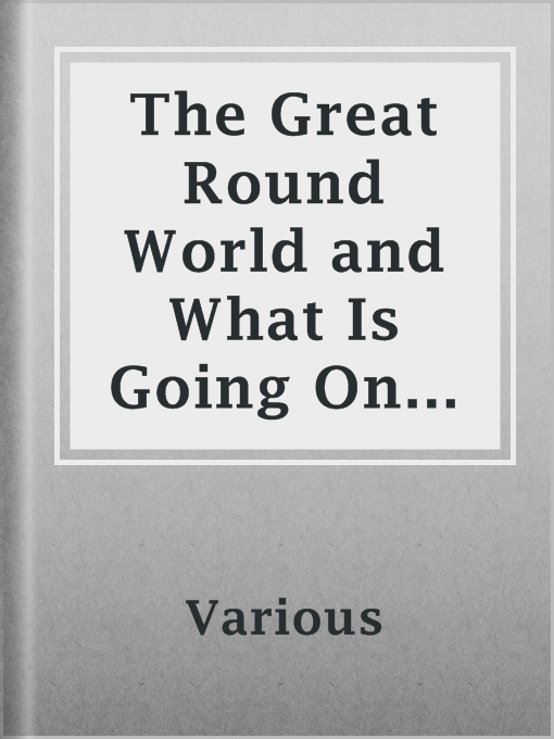 Libby - The Great Round World and What Is Going On In It, Vol. 1, No ...