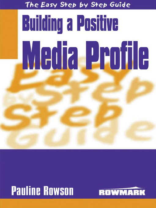 Libby - Easy Step by Step Guide to Building a Positive Media Profile