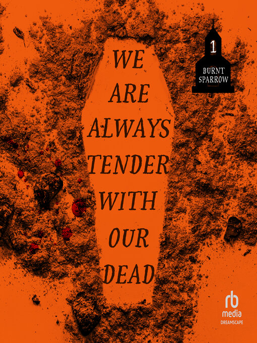 We Are Always Tender with Our Dead - Los Angeles Public Library - OverDrive