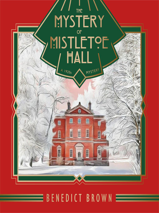 The Mystery of Mistletoe Hall - Los Angeles Public Library - OverDrive