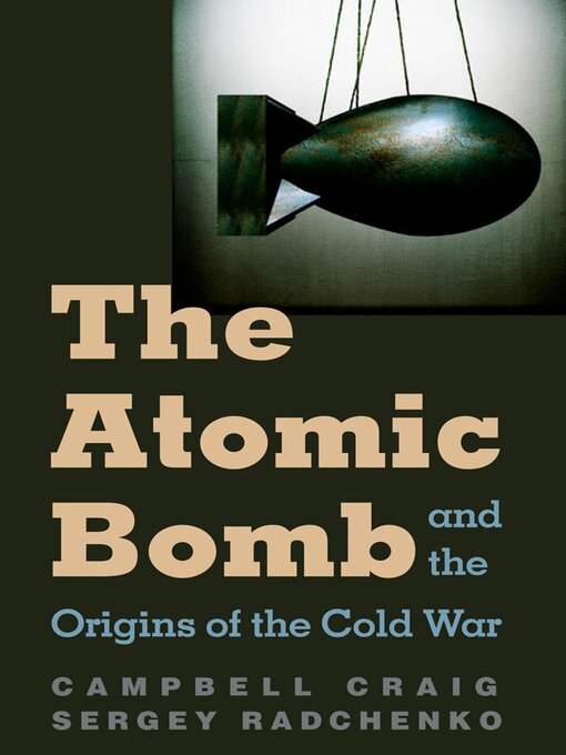 The Atomic Bomb and the Origins of the Cold War - New York Public ...