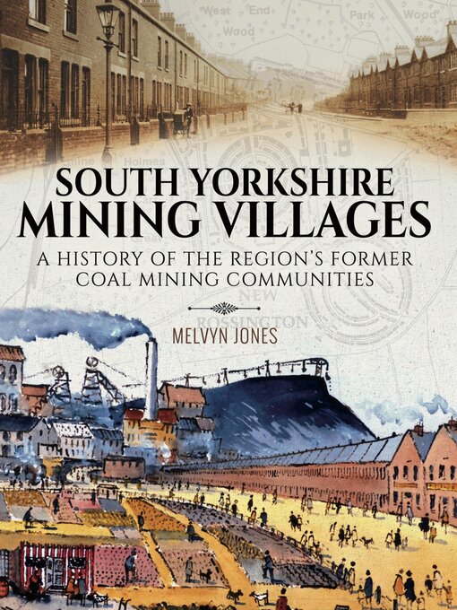 South Yorkshire Mining Villages - Barnsley Libraries - OverDrive