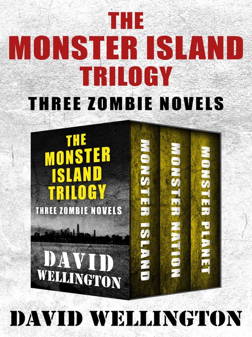 The Monster Island Trilogy - Henrico County Public Library - OverDrive