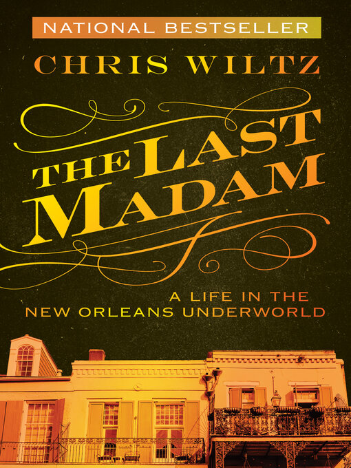 The Last Madam - E-Library Co-Op of Southeast Louisiana - OverDrive