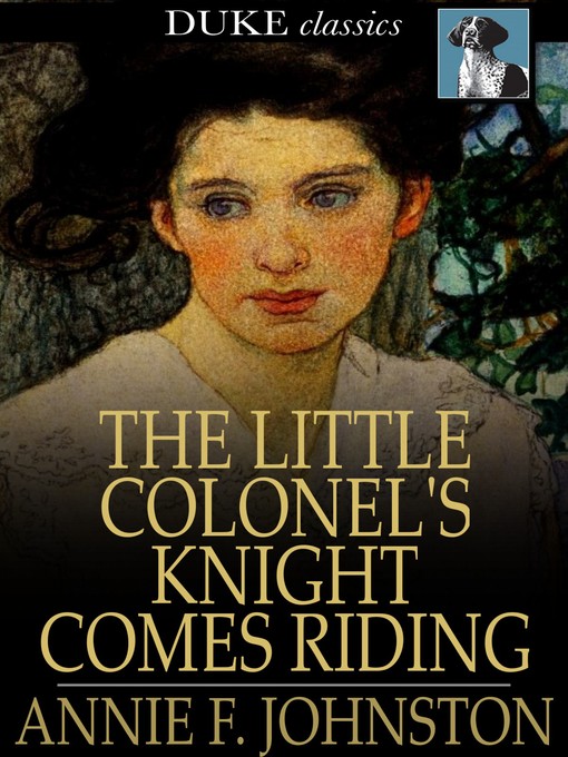 Libby - The Little Colonel's Knight Comes Riding
