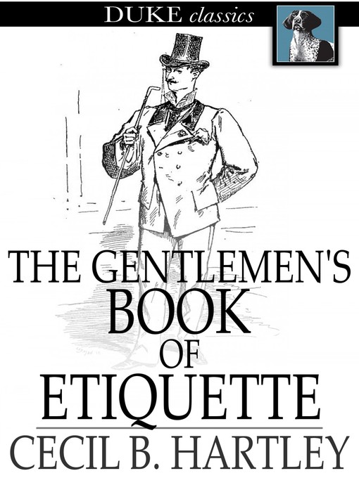 The Gentlemen's Book of Etiquette - Boston Public Library - OverDrive