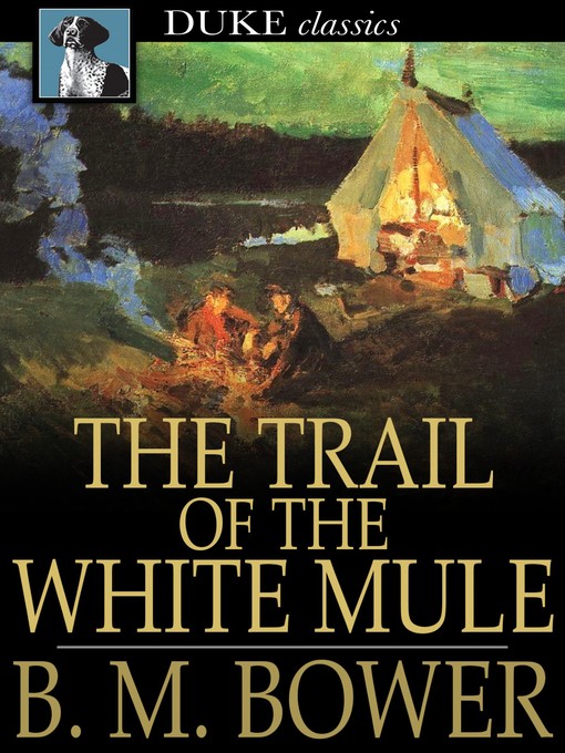 The Trail of the White Mule - Boston Public Library - OverDrive