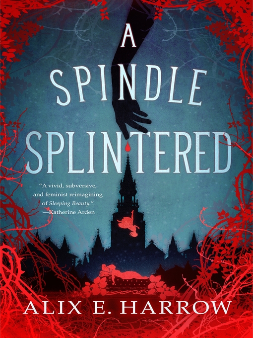A Spindle Splintered - Harris County Public Library - OverDrive