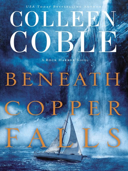 Beneath Copper Falls - Knox County Public Library - OverDrive